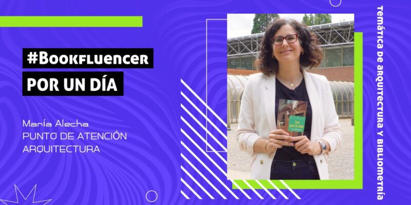Bookfluencers por un día – María Alecha – Leyendo se entiende la gente ...
